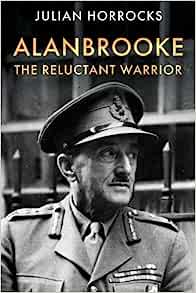 British Modern Military History Society - Book Review: Alanbrooke: The ...